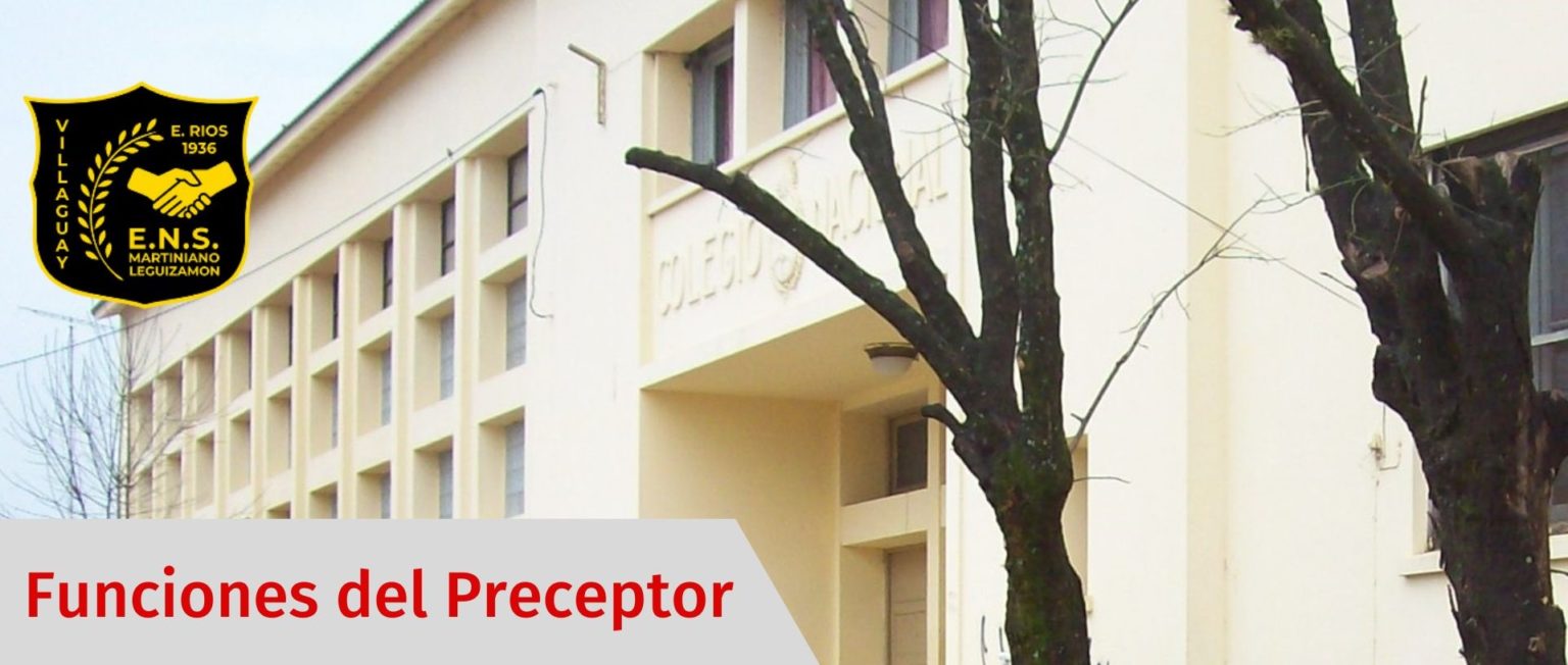 Funciones del Preceptor – ESCUELA NORMAL SUPERIOR "MARTINIANO LEGUIZAMÓN"